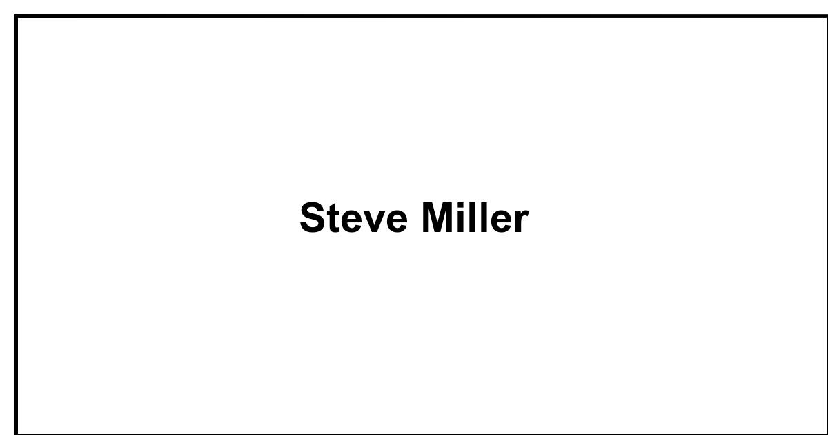 Obituary: Steve Miller